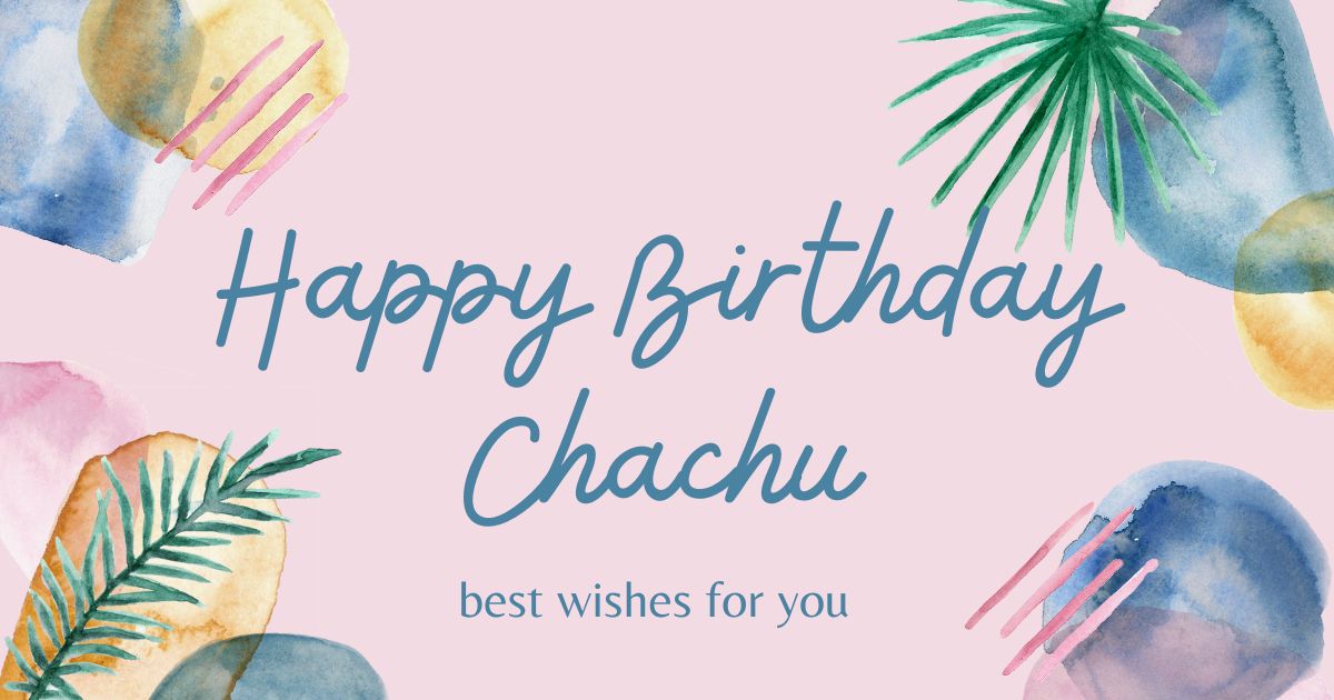 Chachu Birthday Quotes चाचा/मामा के लिए